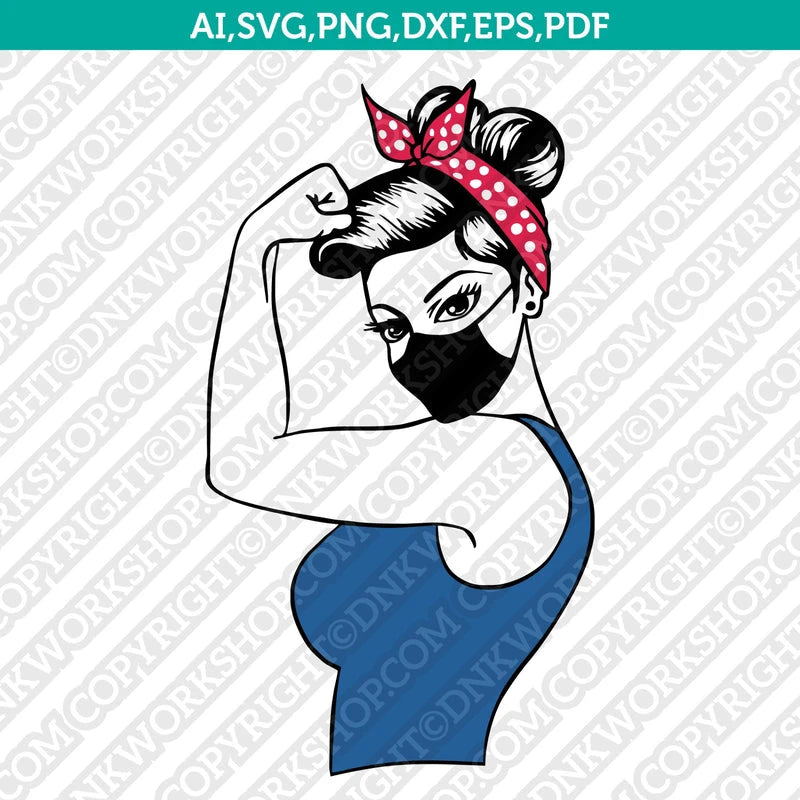 Rosie The Riveter Girl Power With Mask SVG Cut File Cricut Vector ...